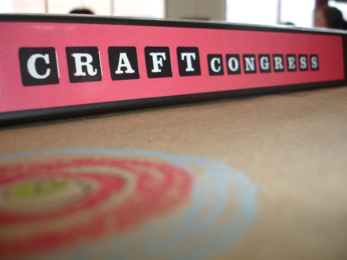 Craft Congress 2007 - Make: