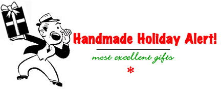 Handmade Holiday Alert - Make: