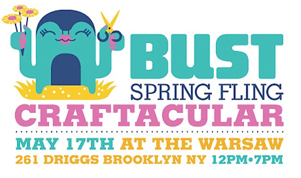 Bust Spring Fling Craftacular - Make:
